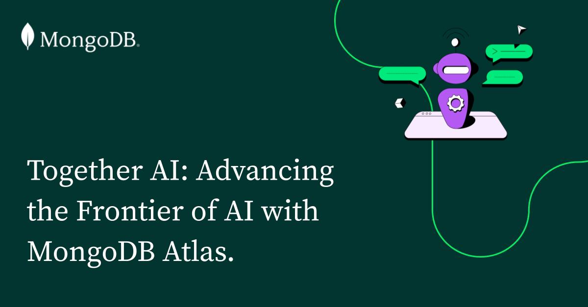 Together AI: Advancing the Frontier of AI With Open Source Embeddings, Inference, and MongoDB ...